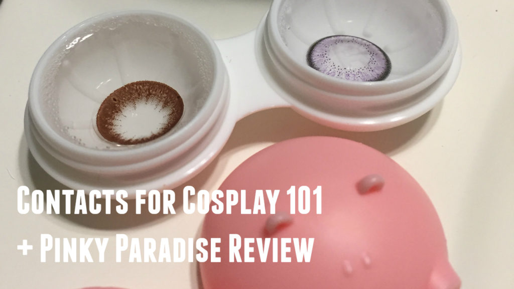 Contacts for Cosplay 101 and Pinky Paradise Review - Sadie by Design